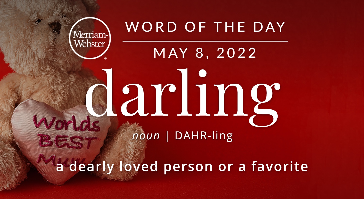 Merriam-Webster Word of the Day: Darling — Michael CavaciniMichael Cavacini