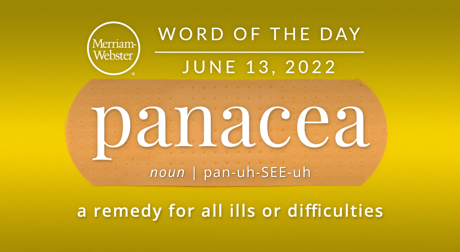 Merriam-Webster Word of the Day: Panacea — Michael CavaciniMichael Cavacini