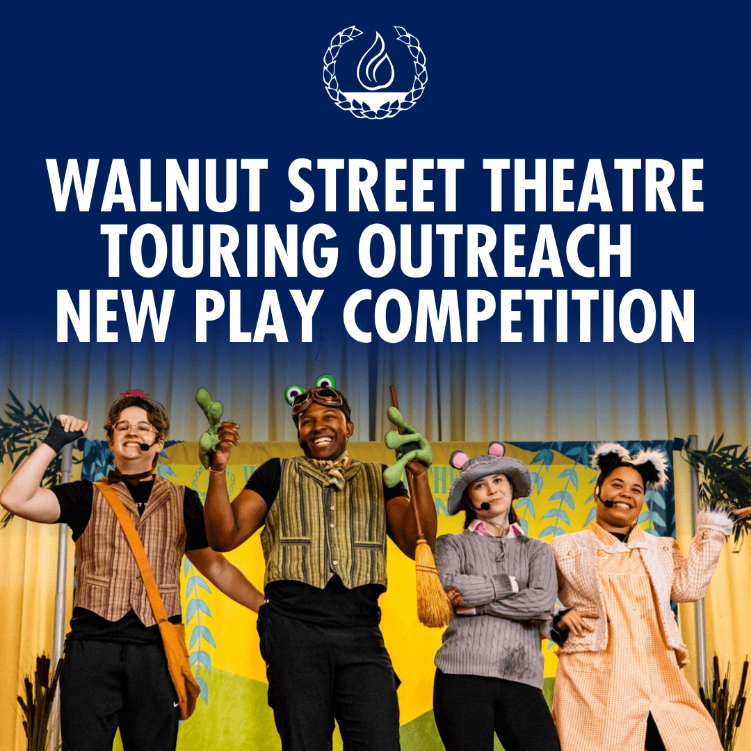 From Page to Stage: Join the Walnut Street Theatre Playwriting Contest ...